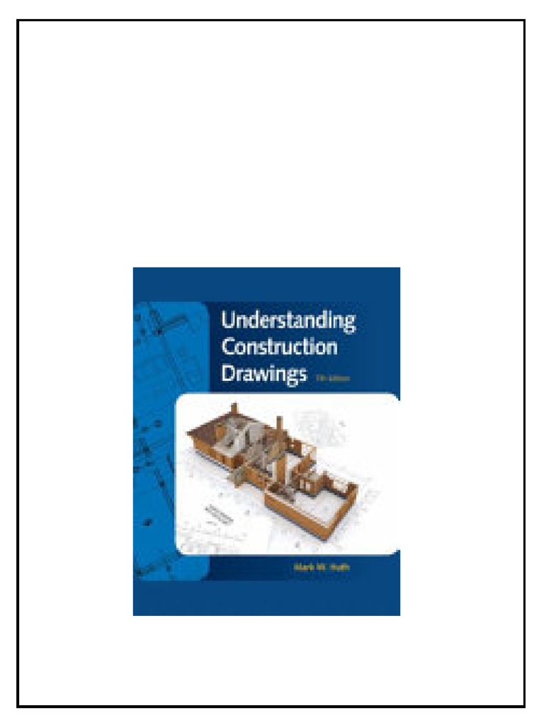 Understanding Construction Drawings 7th Edition 7th Mark W Huth ...