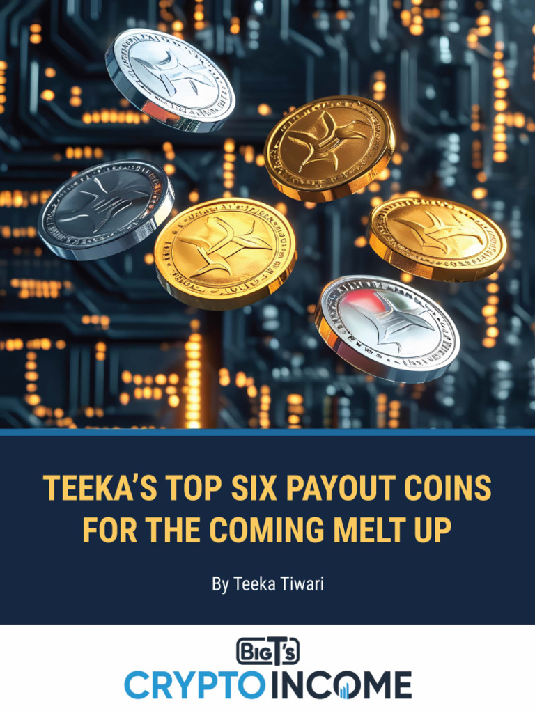 Teeka Reading - Teeka's Top Six Payout Coins For The Coming Melt Up ...