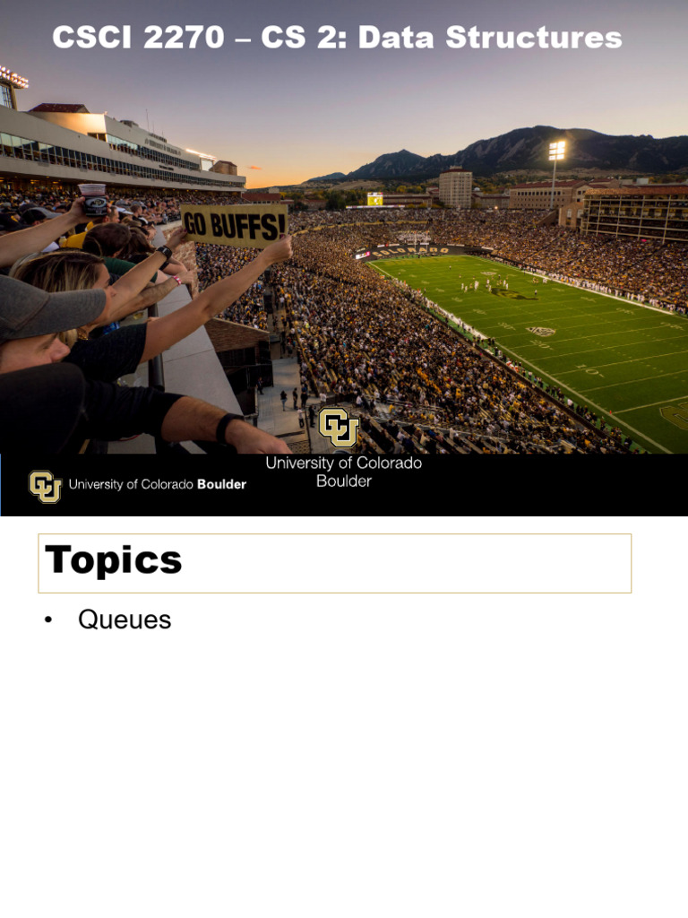 CSCI2270 Lecture - Queues-1 | PDF | Queue (Abstract Data Type) | Algorithms And Data Structures