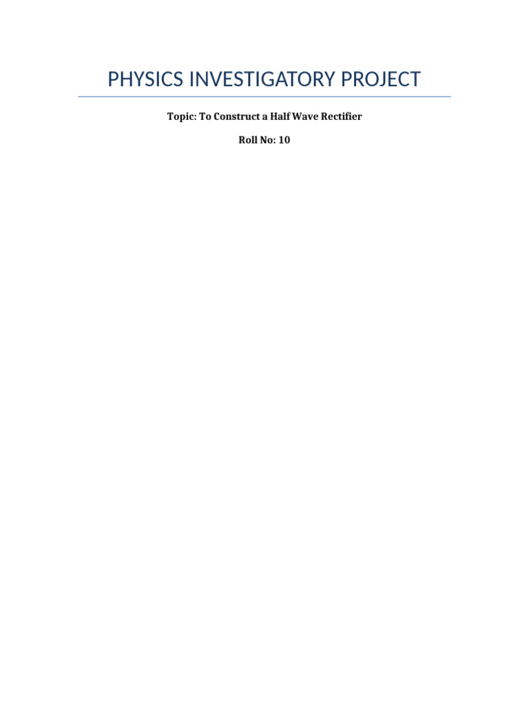 Physics Project Rollno10 Half Wave Rectifier Pdf Rectifier Diode