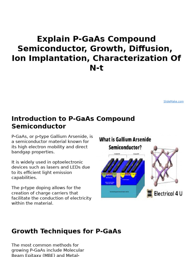 Explain P-GaAs Compound Semiconductor, Growth, Diffusion, Ion Implantation, Characterization of ...