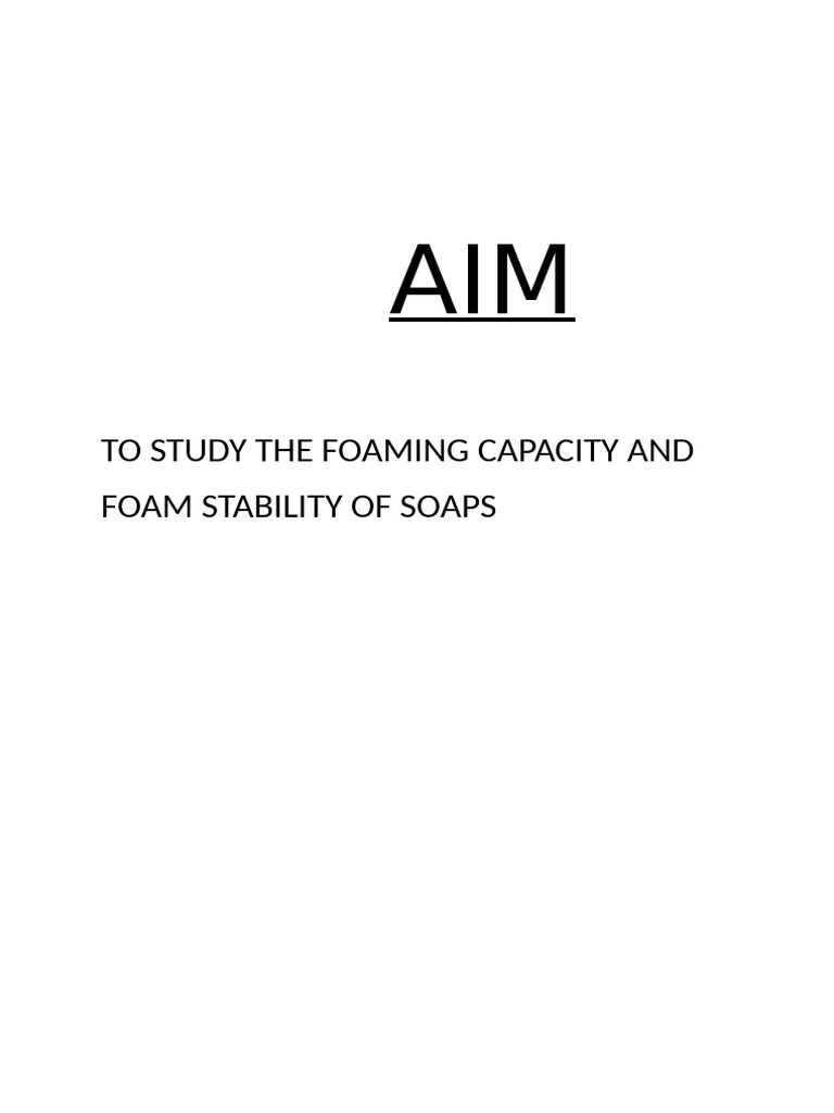 To Study The Foaming Capacity and Foam Stability of Soaps | PDF