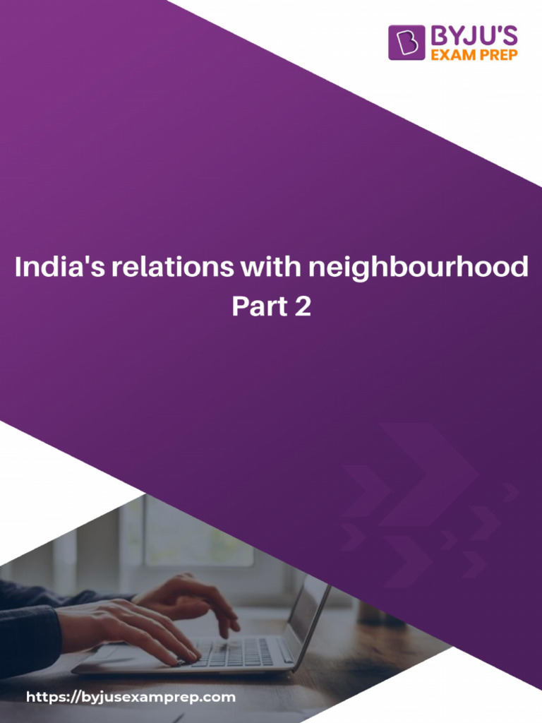 India’s Neighbourhood Relations Explained | PDF | Central Asia | Global ...