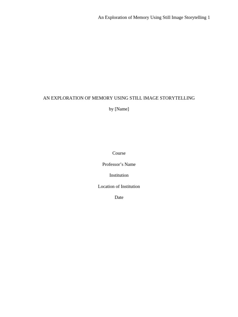 An Exploration of Memory Using Still Image Storytelling Based On ...