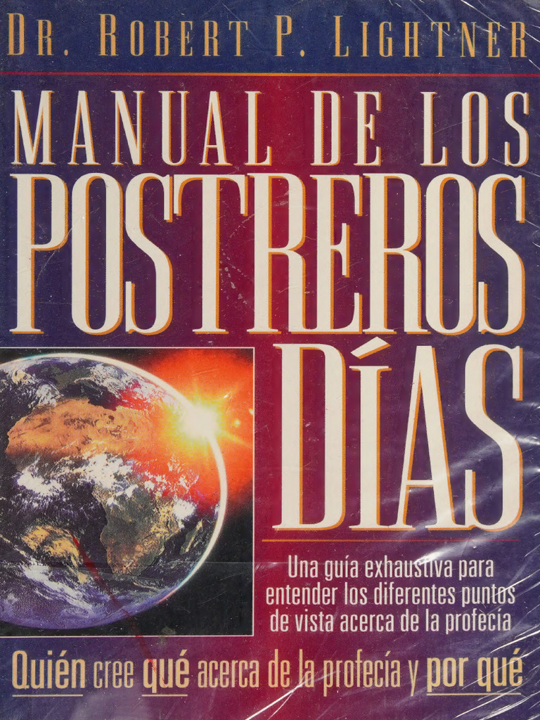 Manual de Los Postreros Días - Robert P. Lightner (JM) | PDF ...