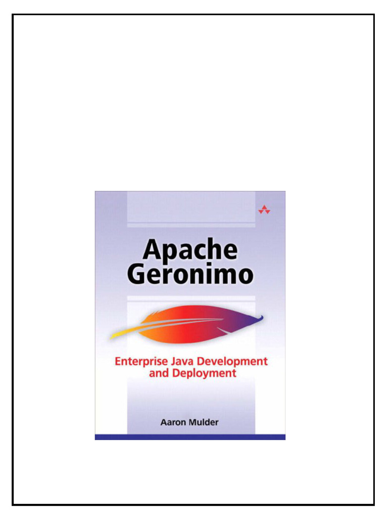 Apache Geronimo J2ee Development and Deployment Aaron Mulder Download | PDF | Software ...