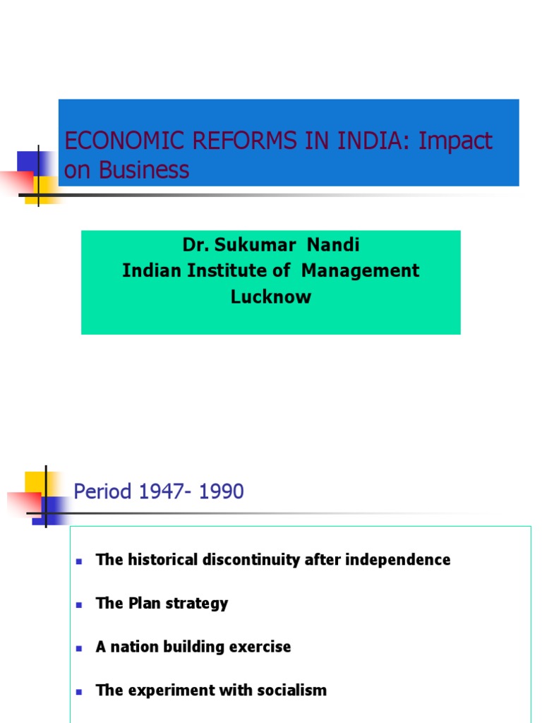 Economic Reforms in India: Impact On Business: Dr. Sukumar Nandi Indian ...