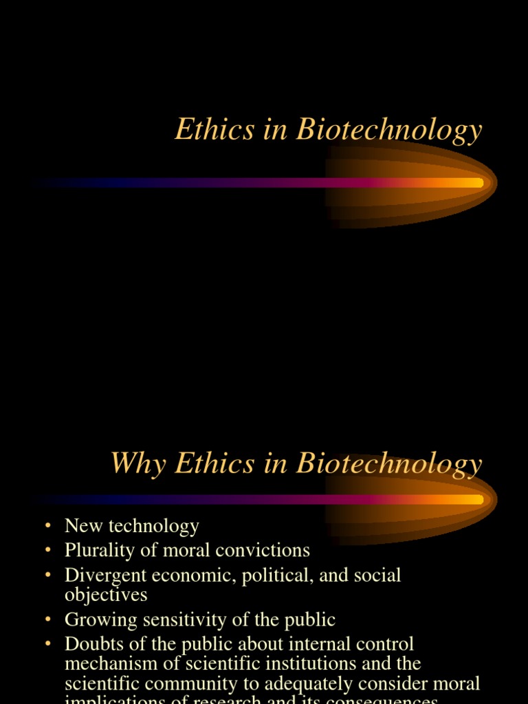 Ethics in Biotechnology | Genetically Modified Food | Genetic Engineering
