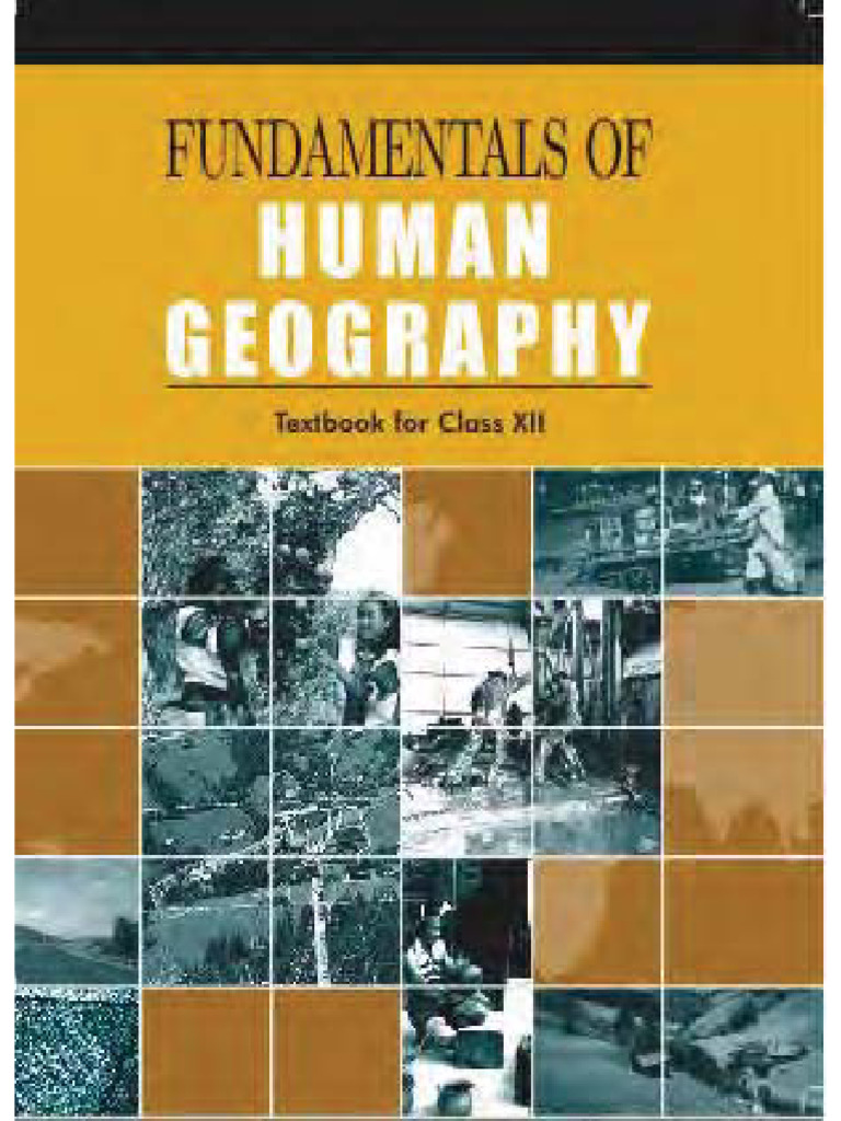 Fundamentals of Human Geography Class XII | PDF | Geography | Social ...