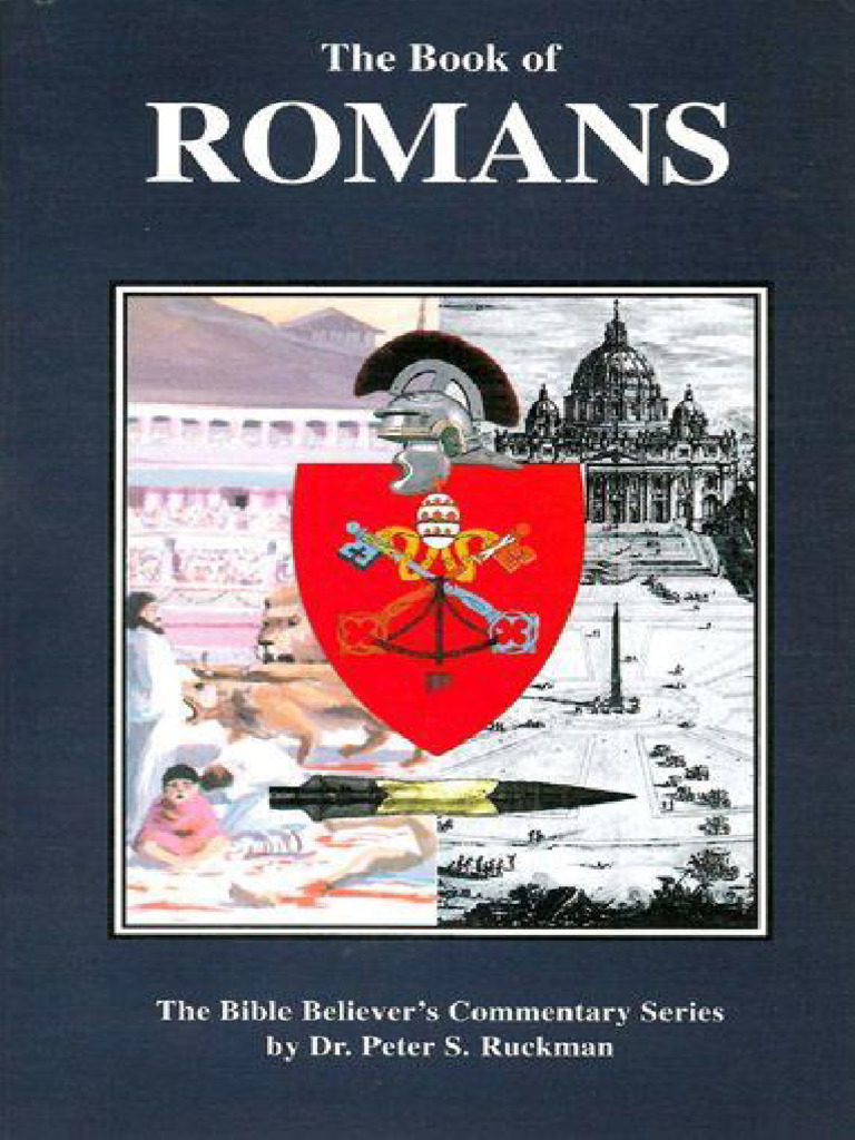 Romans Commentary - Dr. Peter S. Ruckman_L (1) | PDF | Epistle To The Romans | Paul The Apostle
