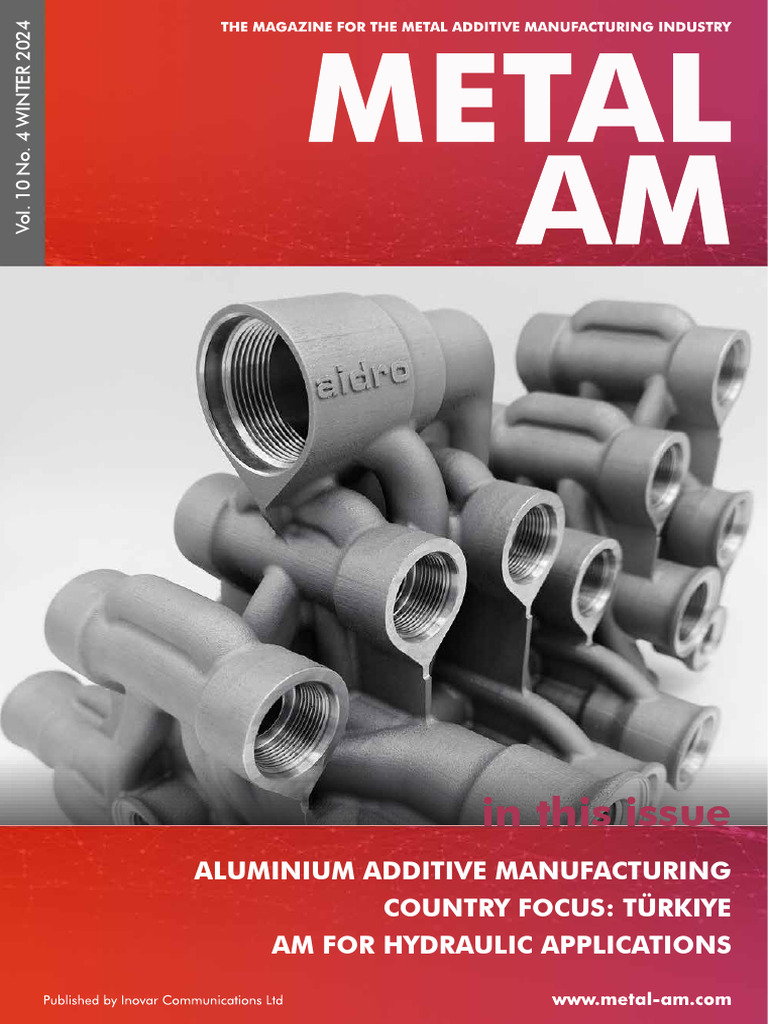 Metal Additive Manufacturing Magazine Winter 2024 Issue | PDF | 3 D ...
