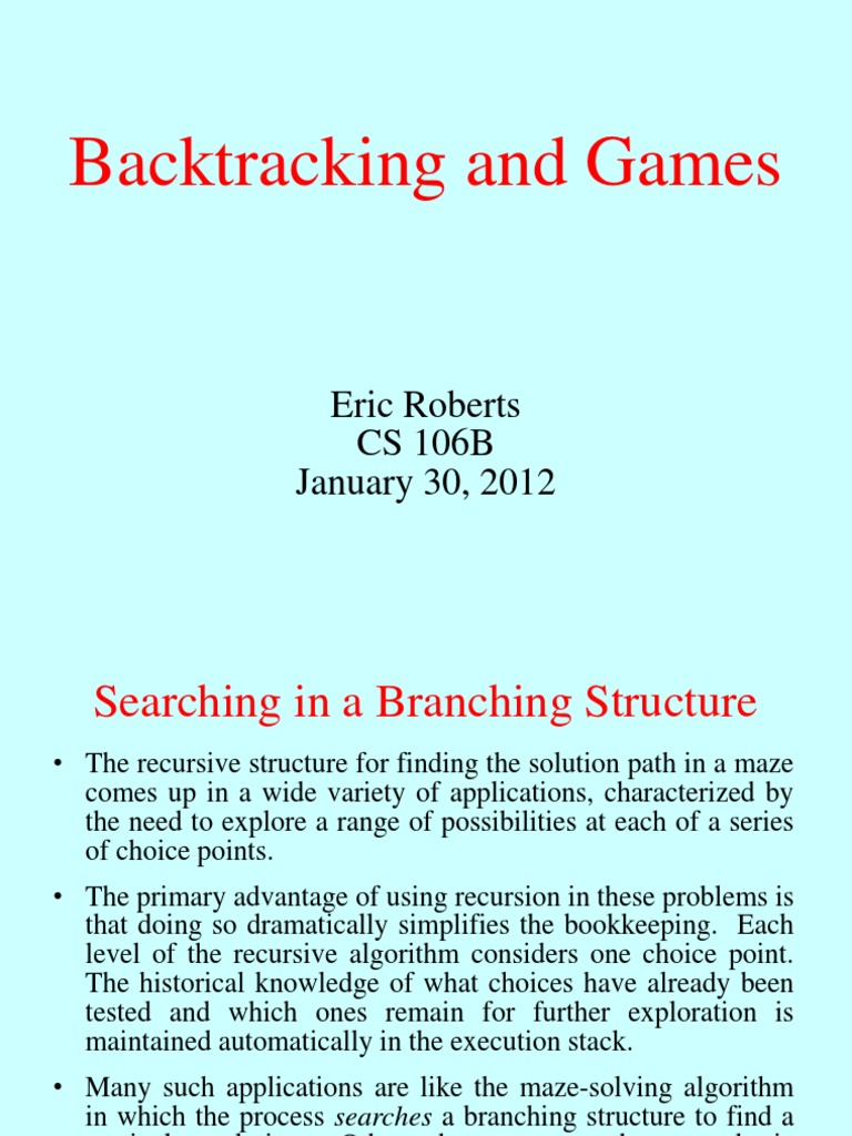 Backtracking and Games: Eric Roberts CS 106B January 30, 2012 ...