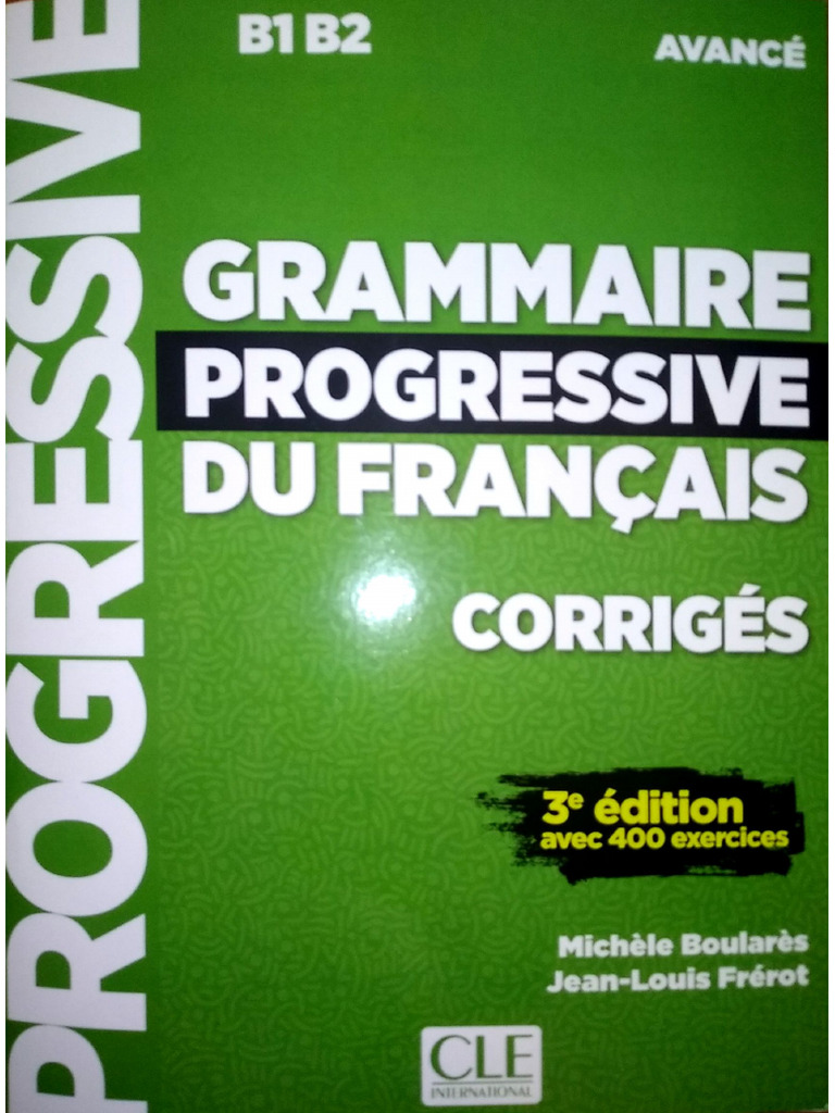 Grammaire Progressive Du Français - B1-B2 - Corrigés - 2019 | PDF