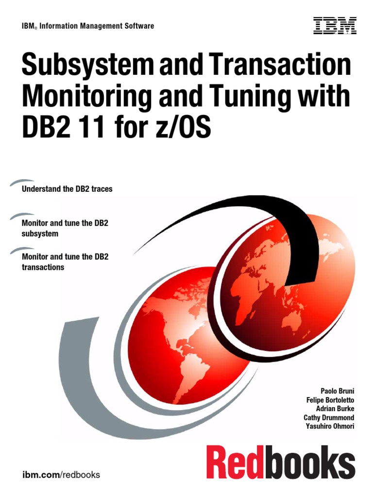 Subsystem and Transaction Monitoring and Tuning With DB2 11 For zOS - sg248182 | PDF ...