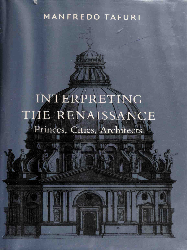 Interpreting The Renaissance - Princes, Cities, Architects - Manfredo ...