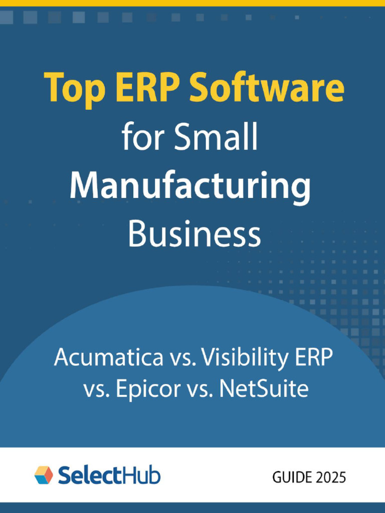 Top ERP Software For Small Manufacturing Business in 2025 Acumatica vs. Visibility ERP vs ...