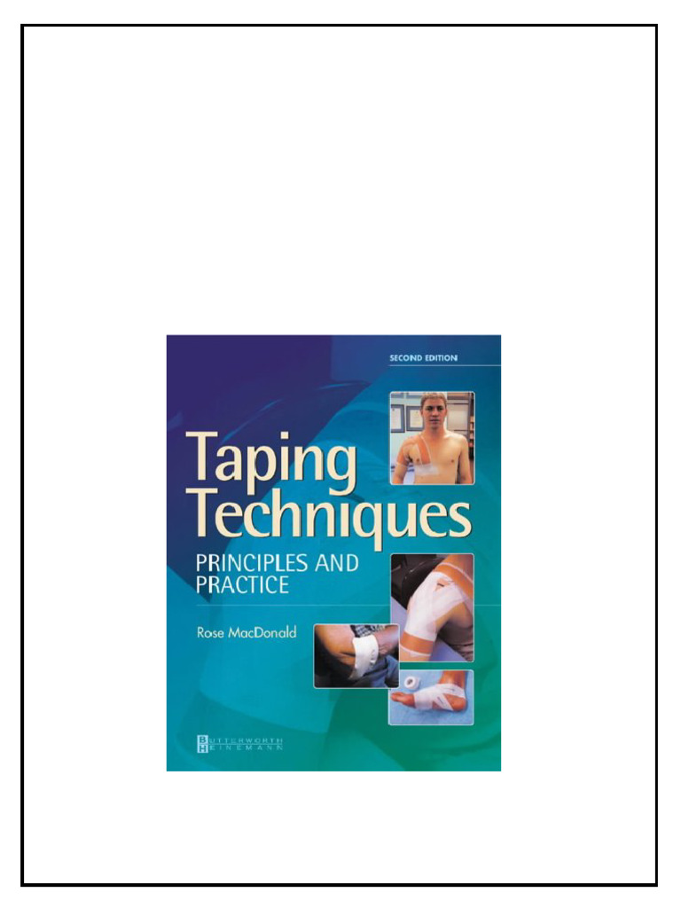 Taping Techniques Principles and Practice 2nd Edition 2nd Edition Rose ...