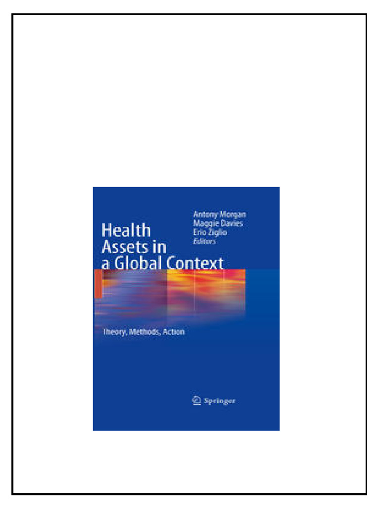 Health Assets In A Global Context Theory Methods Action 1st Edition Antony Morgan download | PDF ...
