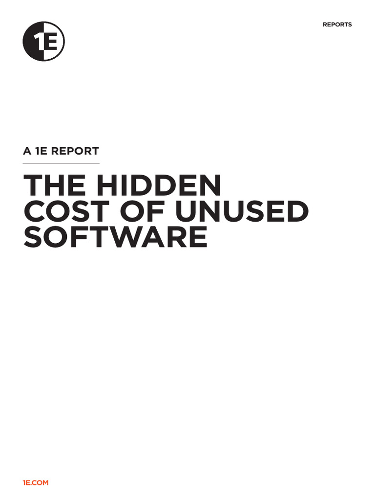 1E the Hidden Cost of Unused Software CaseStudy | PDF | Software ...