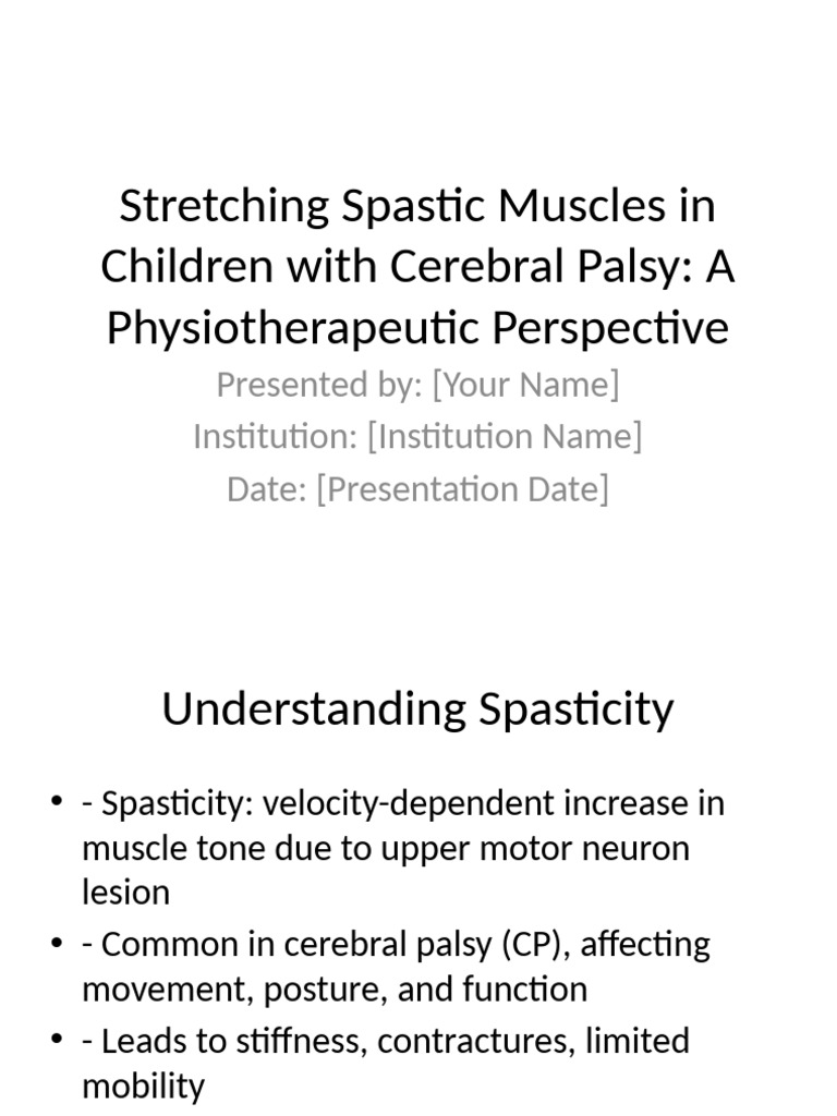 Stretching Spasticity CP Presentation | PDF | Neurological Disorders ...