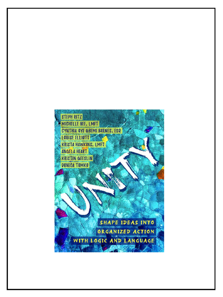 Unity Shape Ideas Into Organized Action With Logic And Language Steph Ritz Michelle Bee Cynthia ...