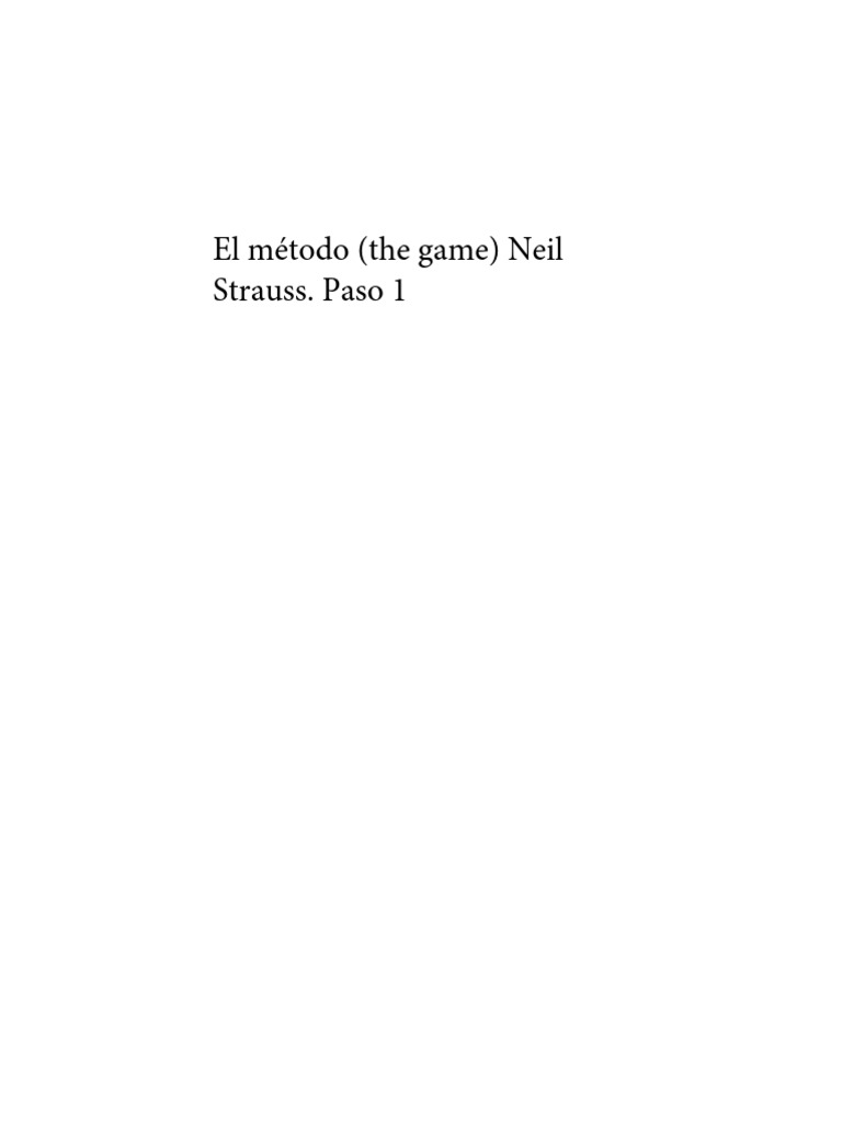 El Metodo The Game Neil Strauss Paso 1 | PDF