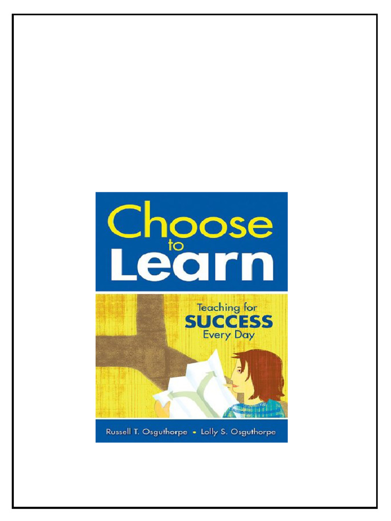 Choose To Learn Teaching For Success Every Day Russell T Osguthorpe pdf ...