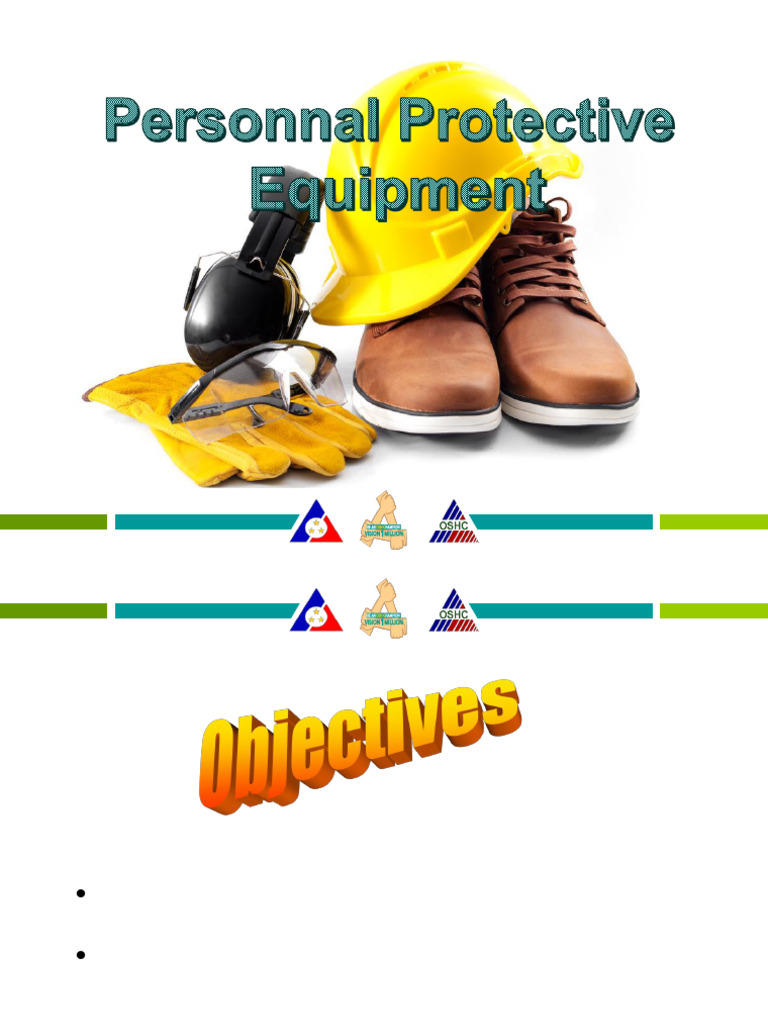 OSHC Powerpoint (PPE) | PDF | Personal Protective Equipment | Safety