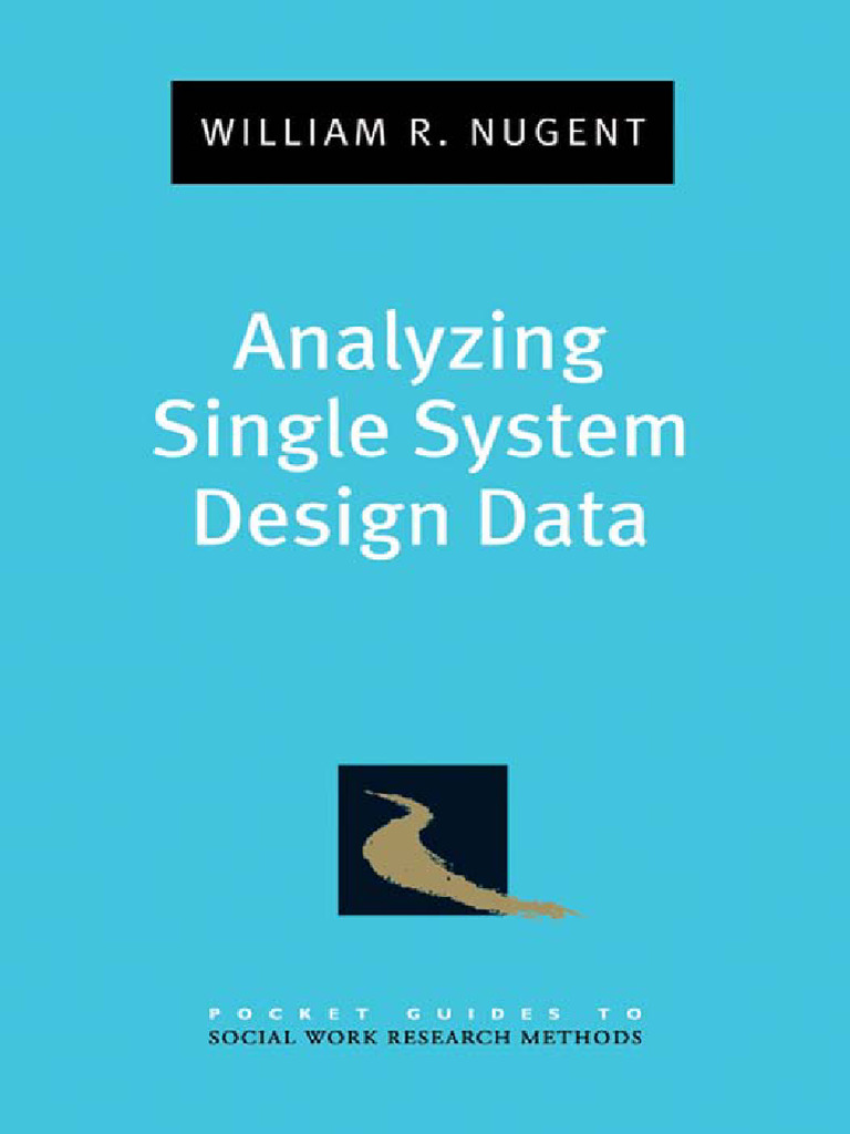 Nugent 2010 Analyzing Single System Design Data Pocket Guides To Social Work Research Methods ...