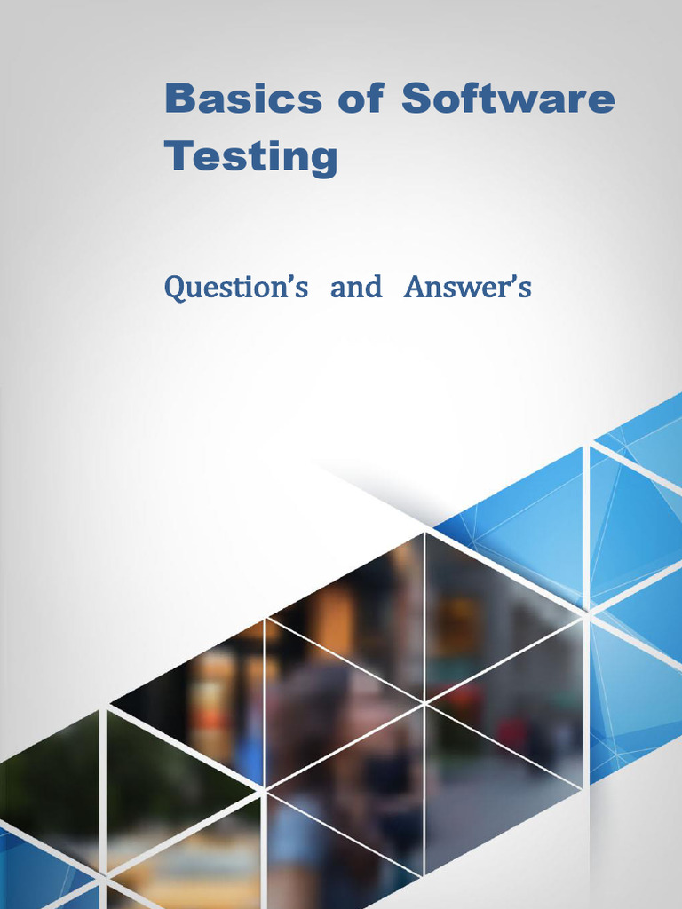 Basics of Software Testing Q & A | PDF | Software Testing ...