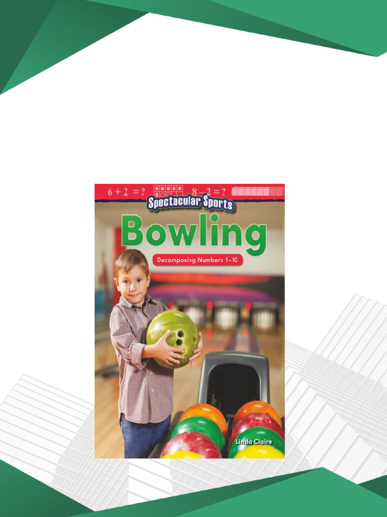 (Ebook) Spectacular Sports: Bowling: Decomposing Numbers 1-10 by Linda ...