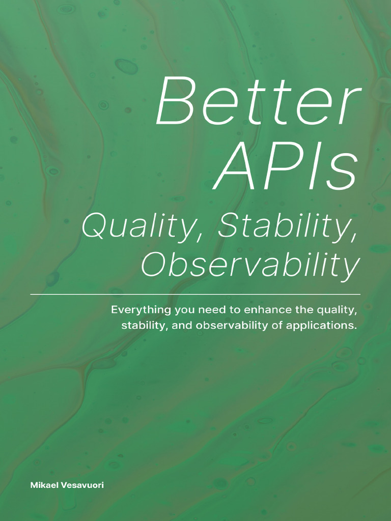 Better Apis Quality Stability Observability | PDF | Information Technology | Computing