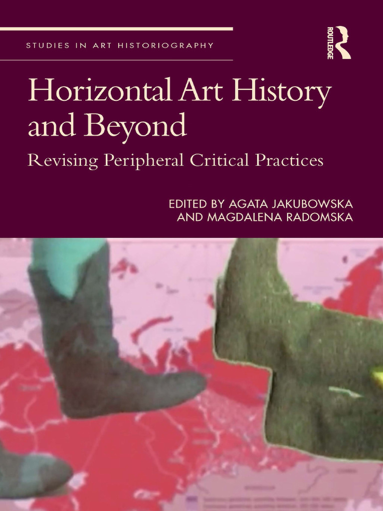GIUNTA. LIBROS. Horizontal Art History and Beyond Revising Peripheral ...
