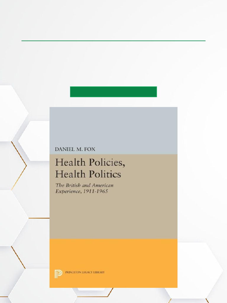 Health Policies, Health Politics The British and American Experience ...