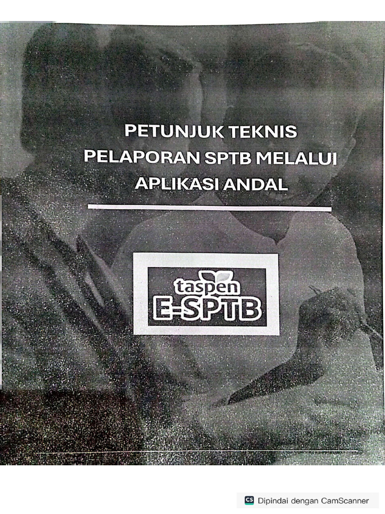 Petunjuk Teknis Pelaporan Sptb Melalui Aplikasi Andal by Taspen | PDF