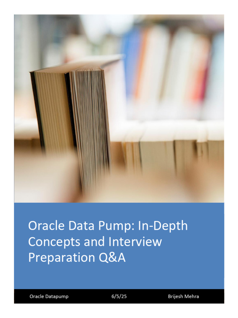 Oracle Data Pump Overview & Interview Q&A - Brijesh Mehra | PDF ...