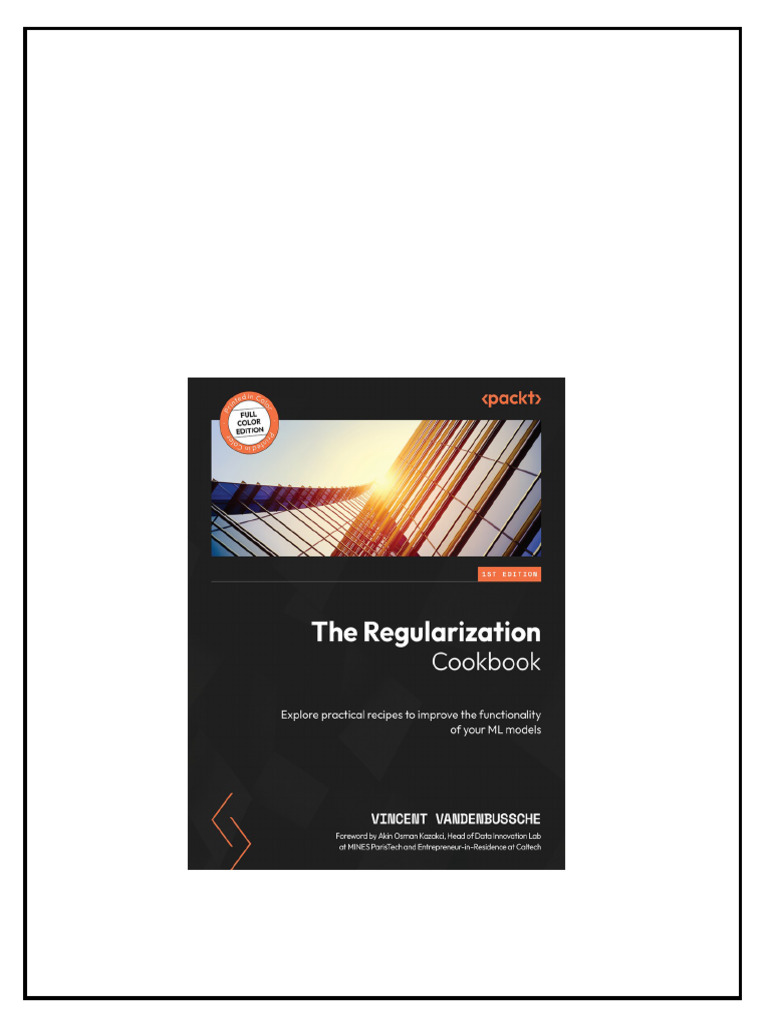 The Regularization Cookbook Explore Practical Recipes To Improve The ...
