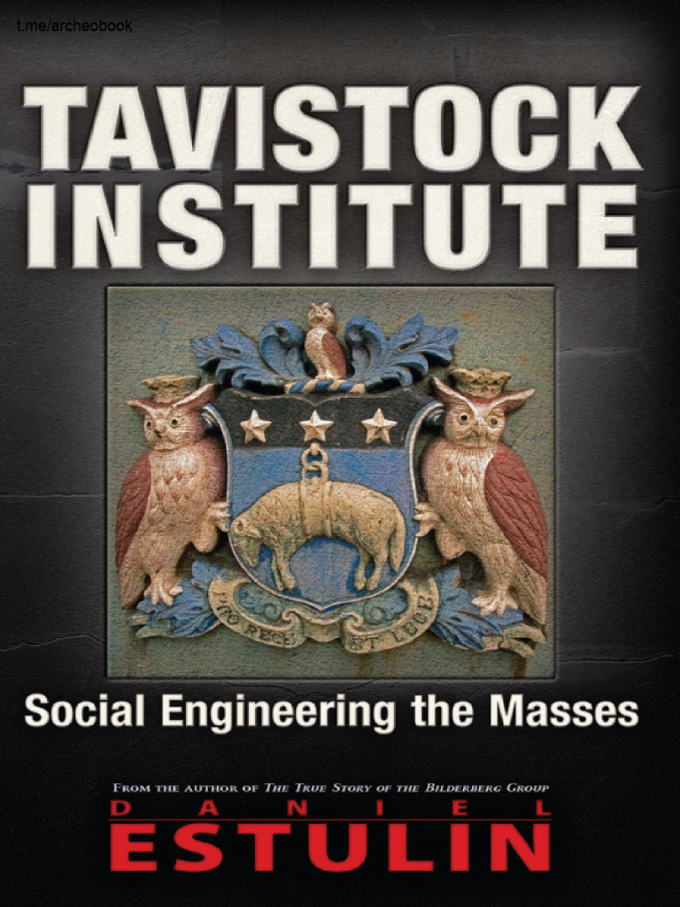 Tavistock Institute Social Engineering The Masses Daniel Estulin | PDF ...