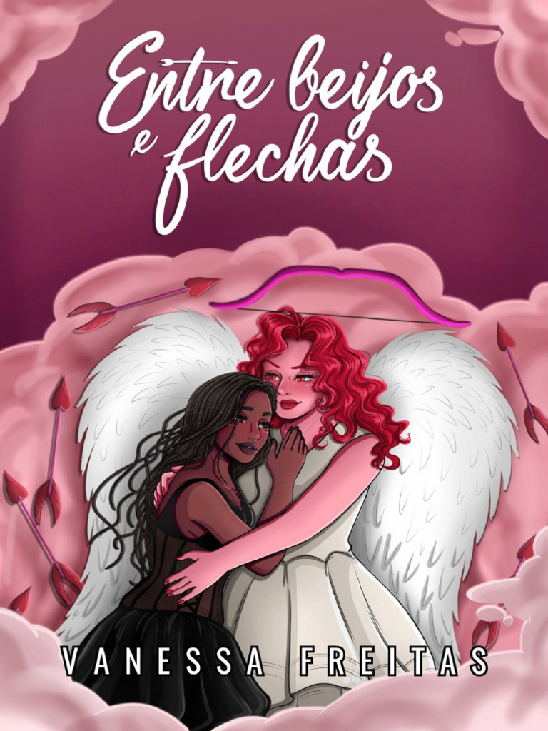 Entre Beijos e Flechas - Vanessa Freitas | PDF | Amor | Cupido