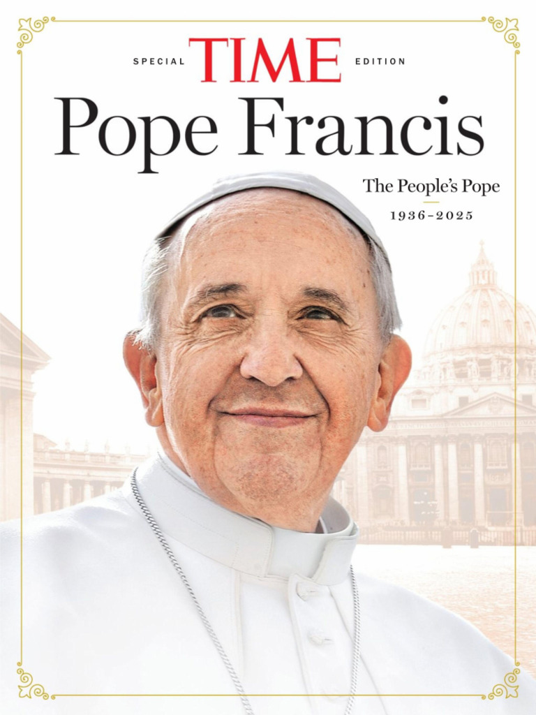 TIME Special Edition - Pope Francis The People 39 S Pope 2025 ...