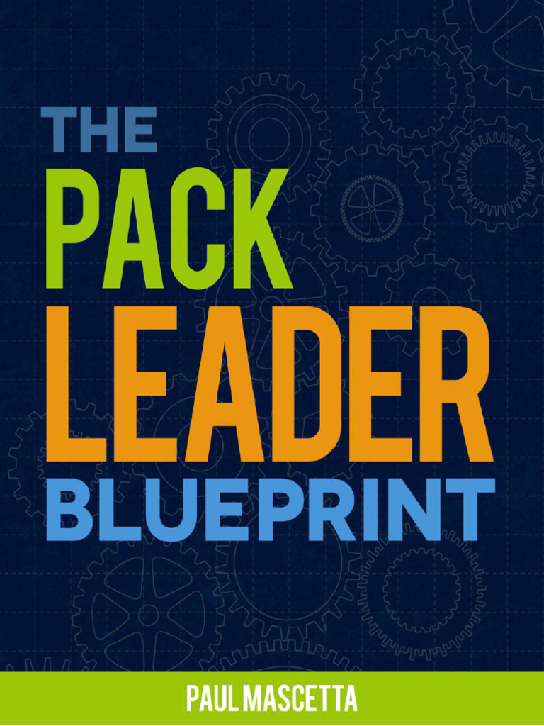 The Pack Leader Blueprint Paul Mascetta | PDF | Psychology | Behavioural Sciences