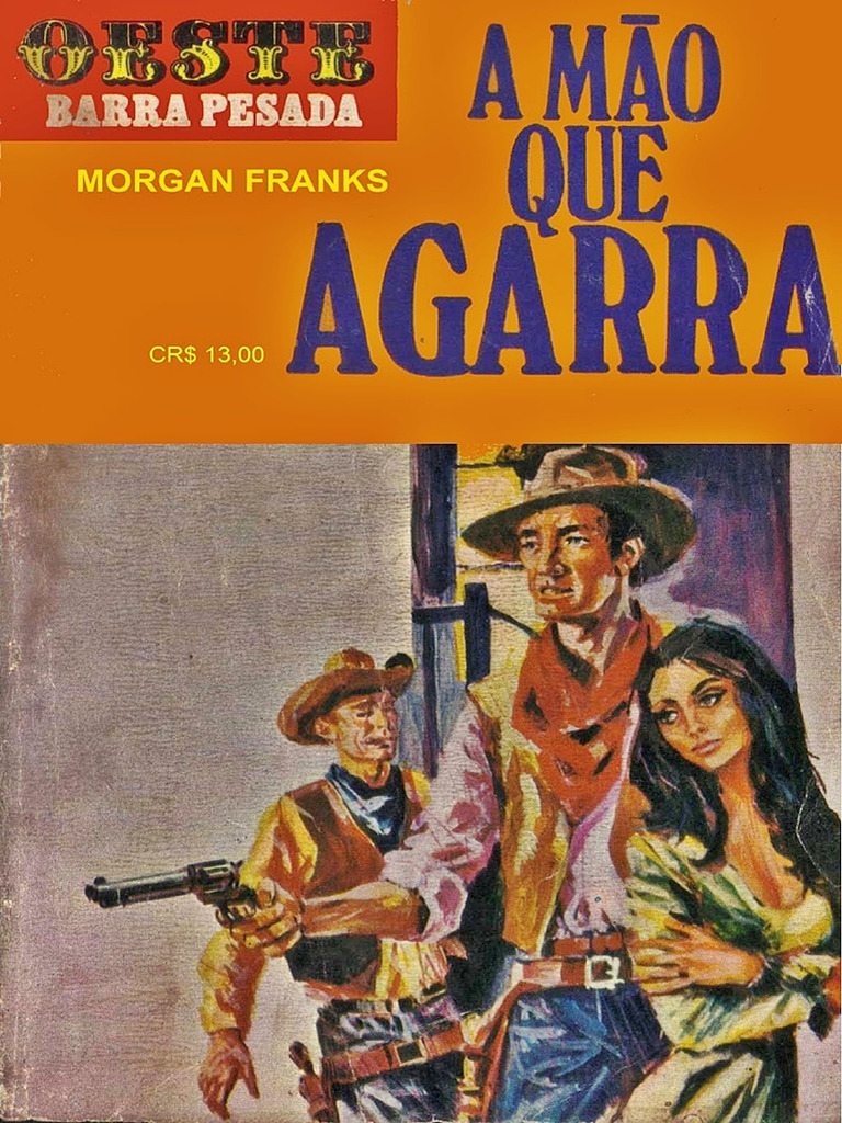Coleção Oeste Barra Pesada - A Mão Que Agarra - Morgan Franks (BR) | PDF