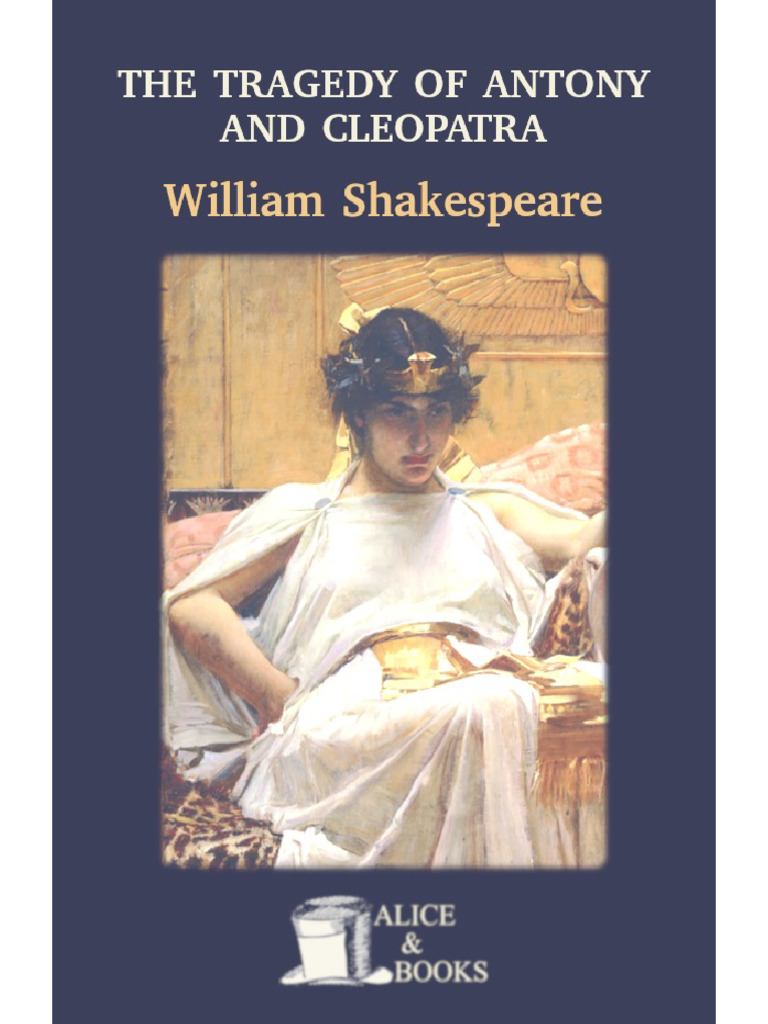 The Tragedy of Antony and Cleopatra-William Shakespeare | PDF | Cleopatra | Mark Antony