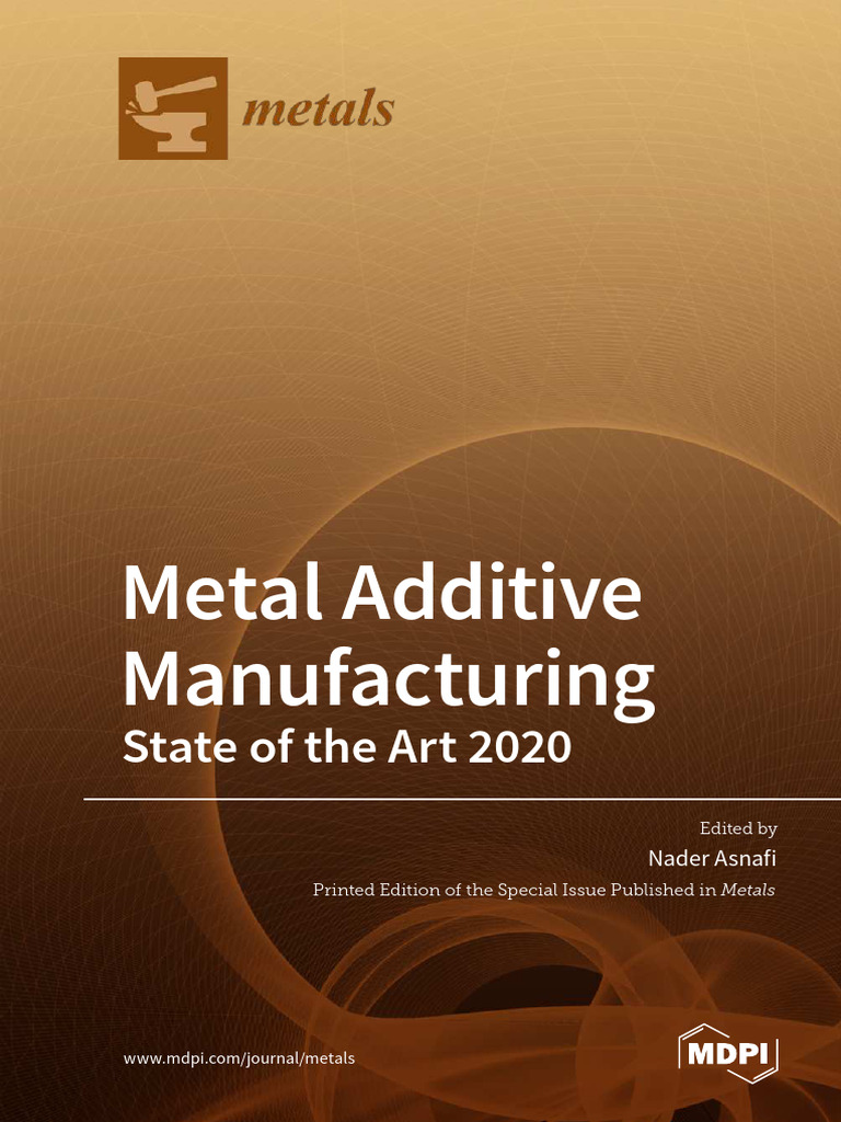 Metal Additive Manufacturing State of The Art 2020 | PDF | Wear | 3 D ...