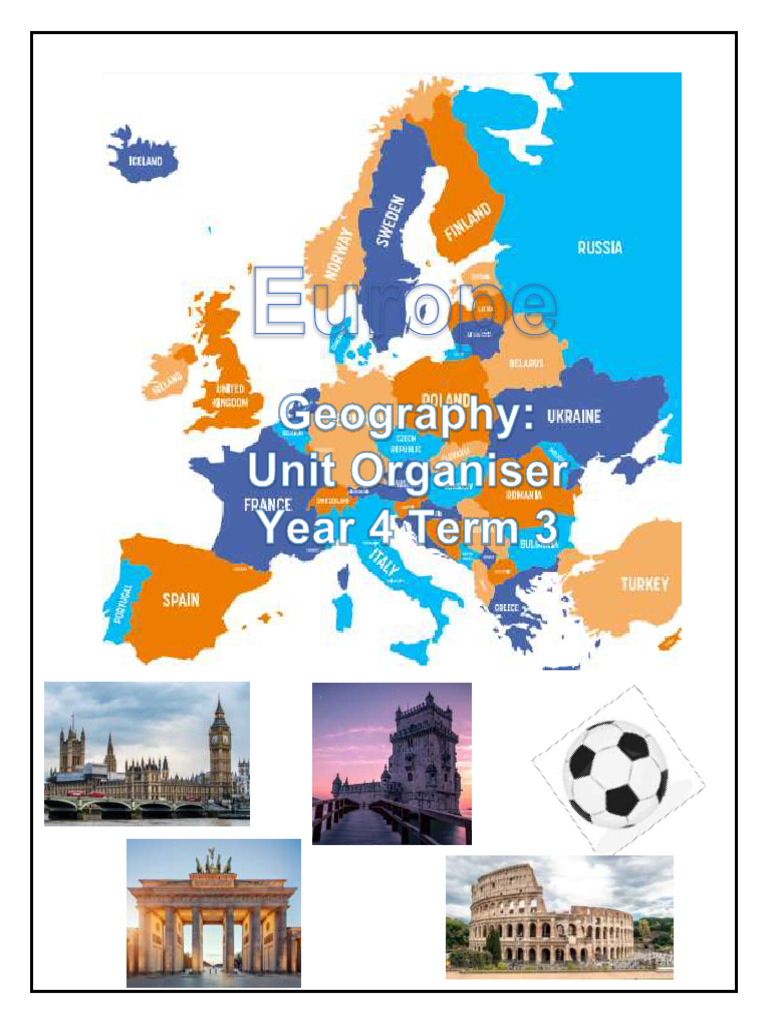Year 4 Term 3 Europe Unit Organiser | PDF | Europe | Continent