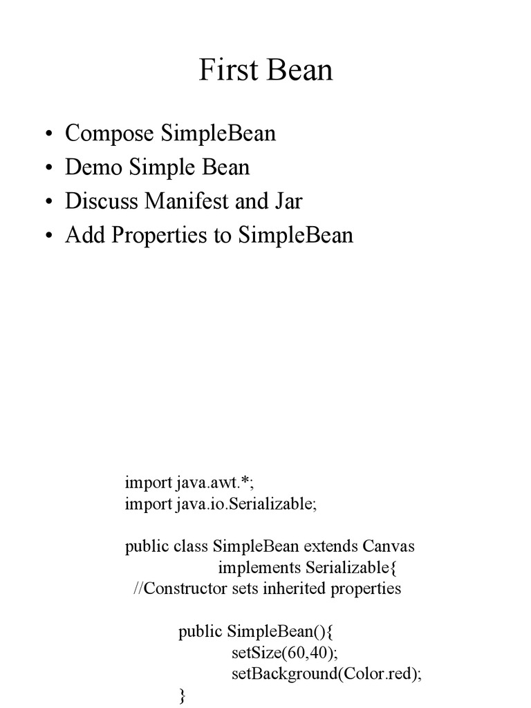 First Bean: - Compose Simplebean - Demo Simple Bean - Discuss Manifest and Jar - Add Properties ...