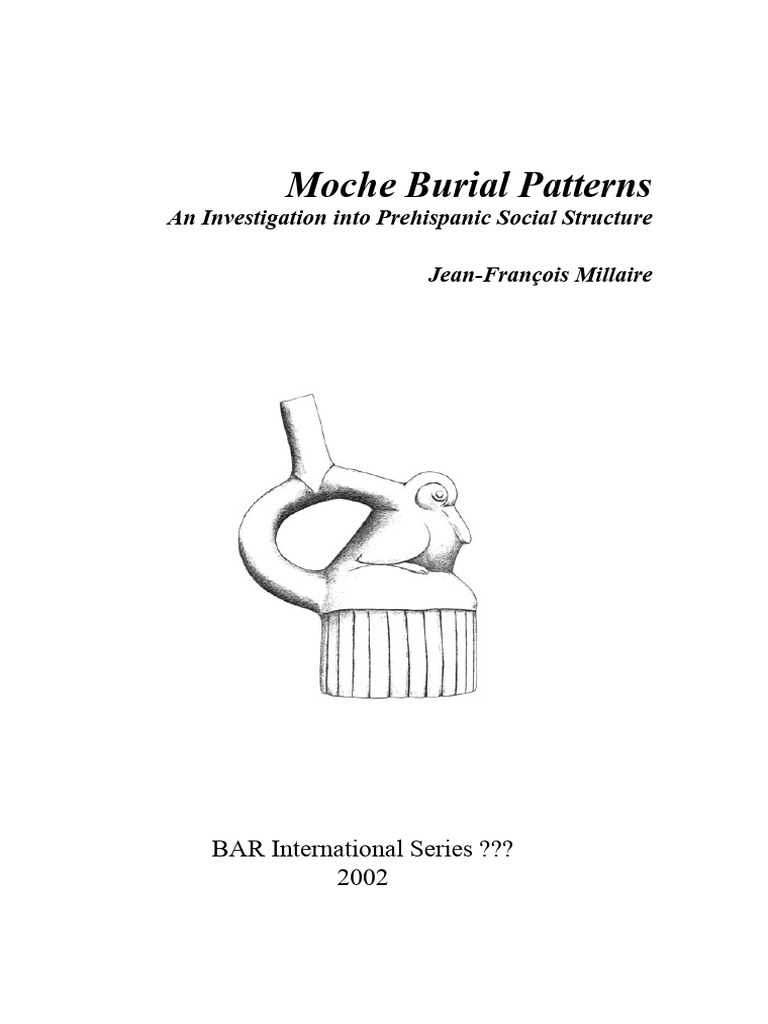 Moche Burial Patterns. An Investigation Into Prehispanic Social ...