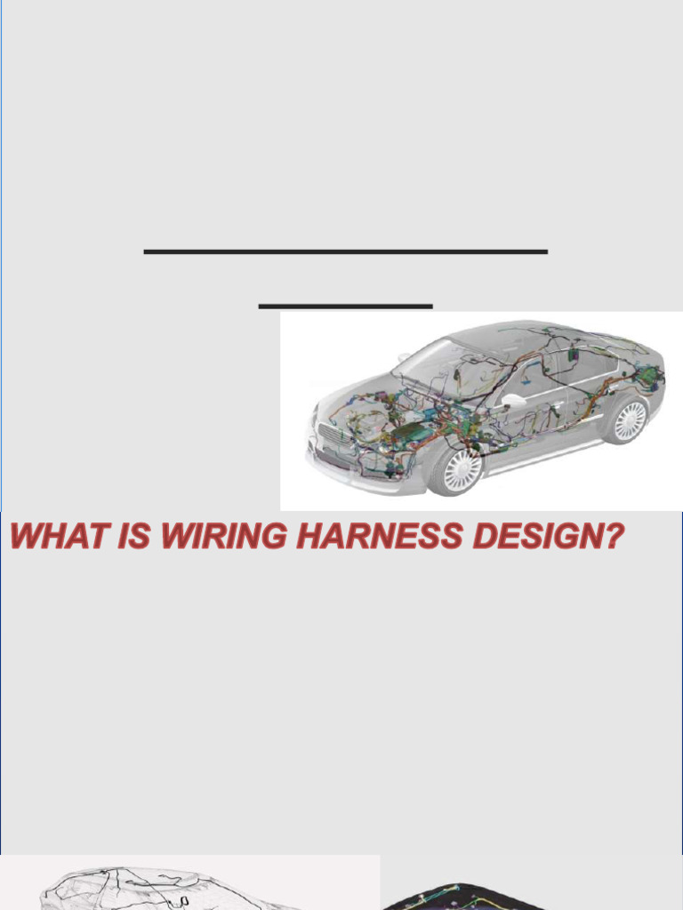 Wiring Harness Design Overview | PDF | Electrical Wiring | Electrical ...