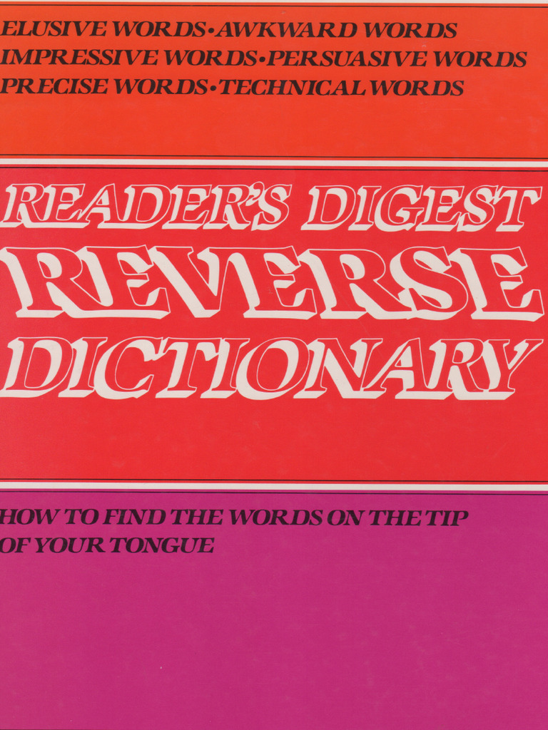 Readers Digest Reverse Dictionary - How To Find The Words On The Tip of ...