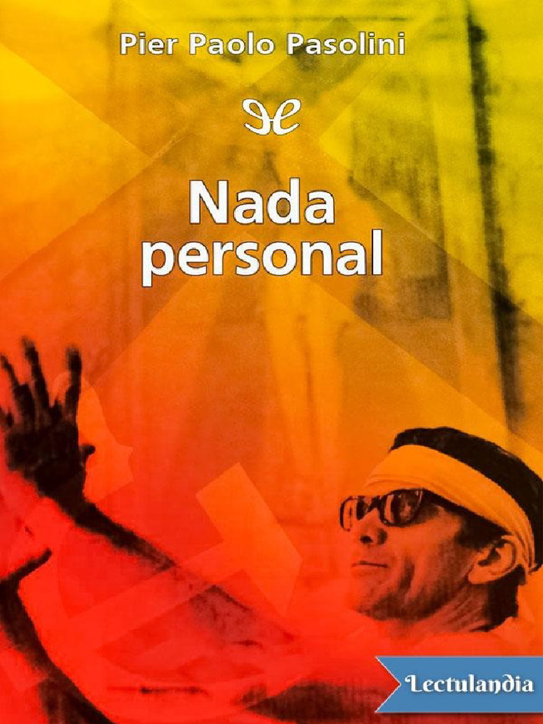 Nada Personal - Pier Paolo Pasolini | PDF | Amor | Verdad